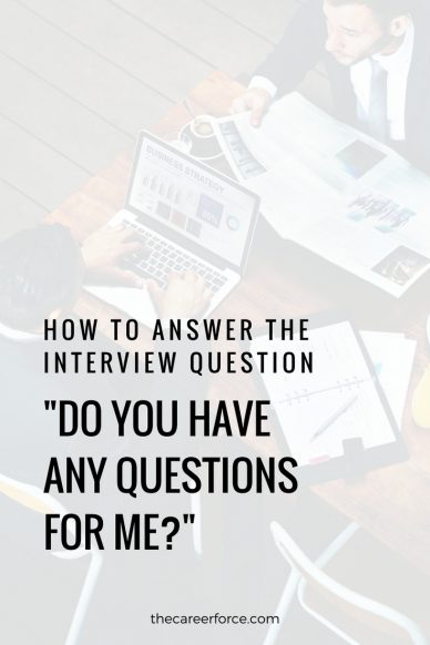 Interview Q&A - Do you have any questions for me?