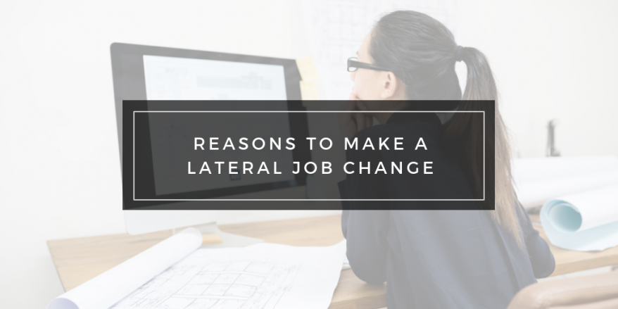 Reasons to Make a Lateral Job Change - The Career Force