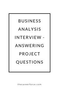 Business Analysis Interview – Answering Project Questions (Video)