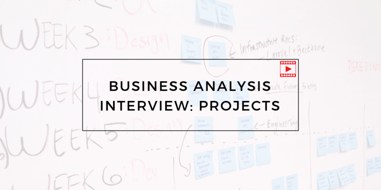 Business Analysis Interview – Answering Project Questions (Video)